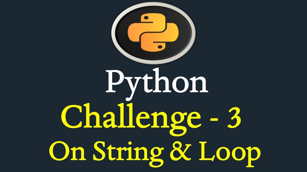 Python Challenge-3 on String and Loop #20
