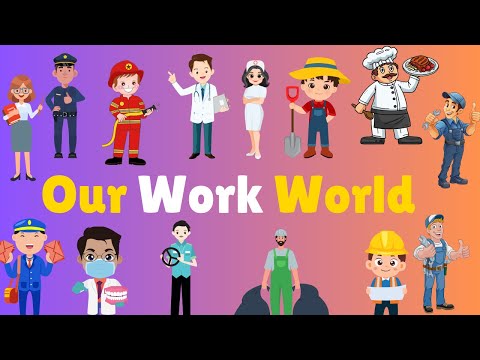 Our Work World - Vocabulary for Kids - Learn Jobs