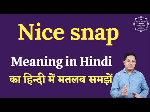 Nice snap meaning in Hindi | Nice snap ka matlab kya hota hai | English to hindi