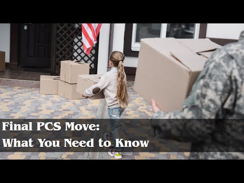 Final PCS Move: What You Need to Know