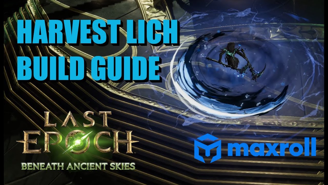 Harvest Flay Lich Guide for Last Epoch Season 4 | Maxroll.gg