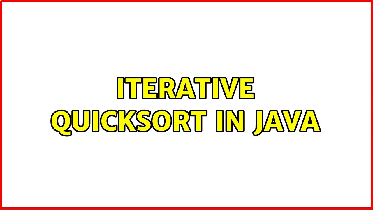 Iterative quicksort in Java