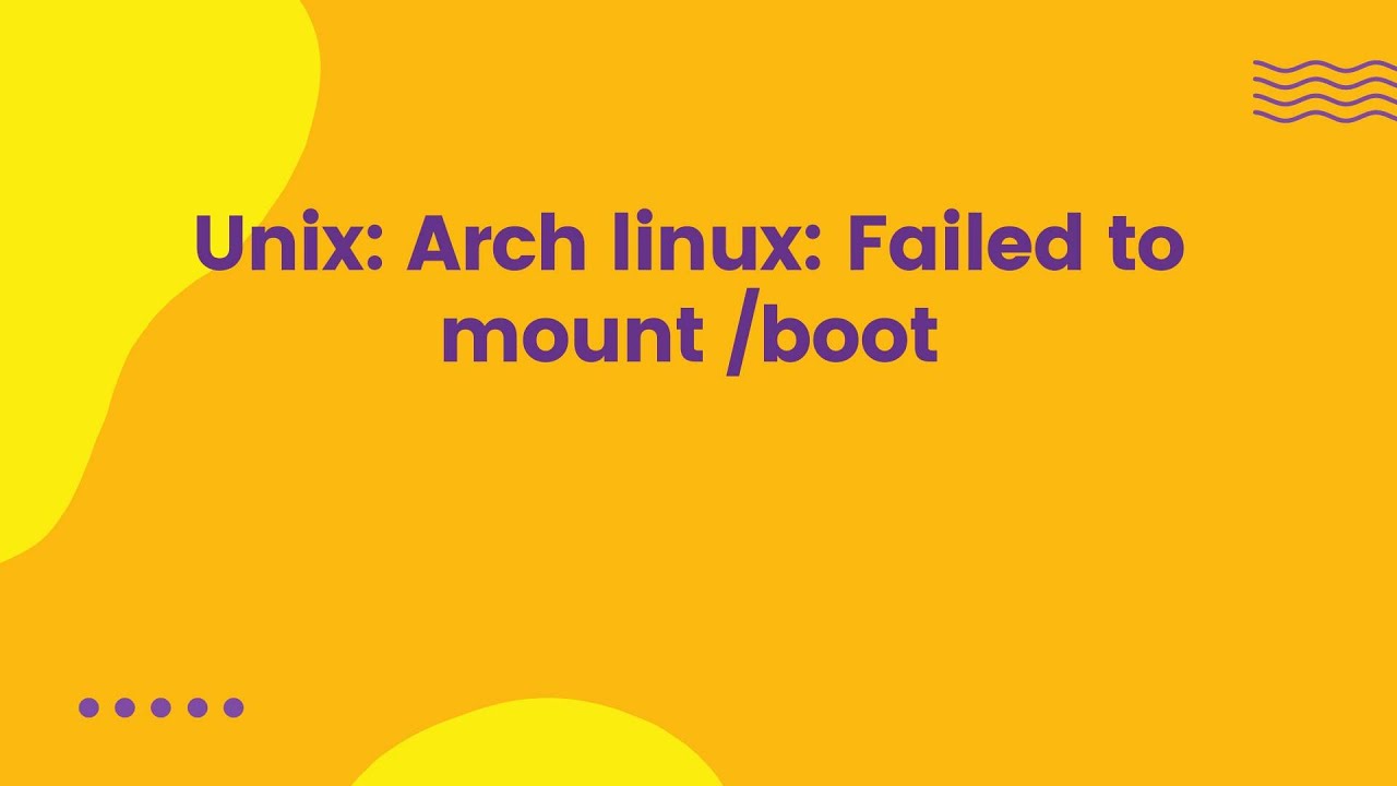 Unix: Arch linux: Failed to mount /boot