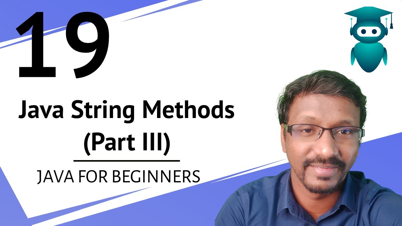 Java for Selenium : 19. Java String Methods | Contains | Substring | Replace  Part 3