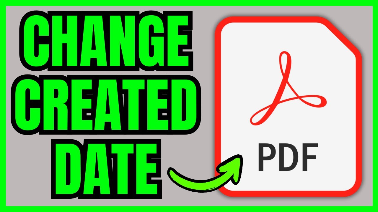 How To CHANGE The CREATED DATE On A PDF File (QUICK & EASY) 2026