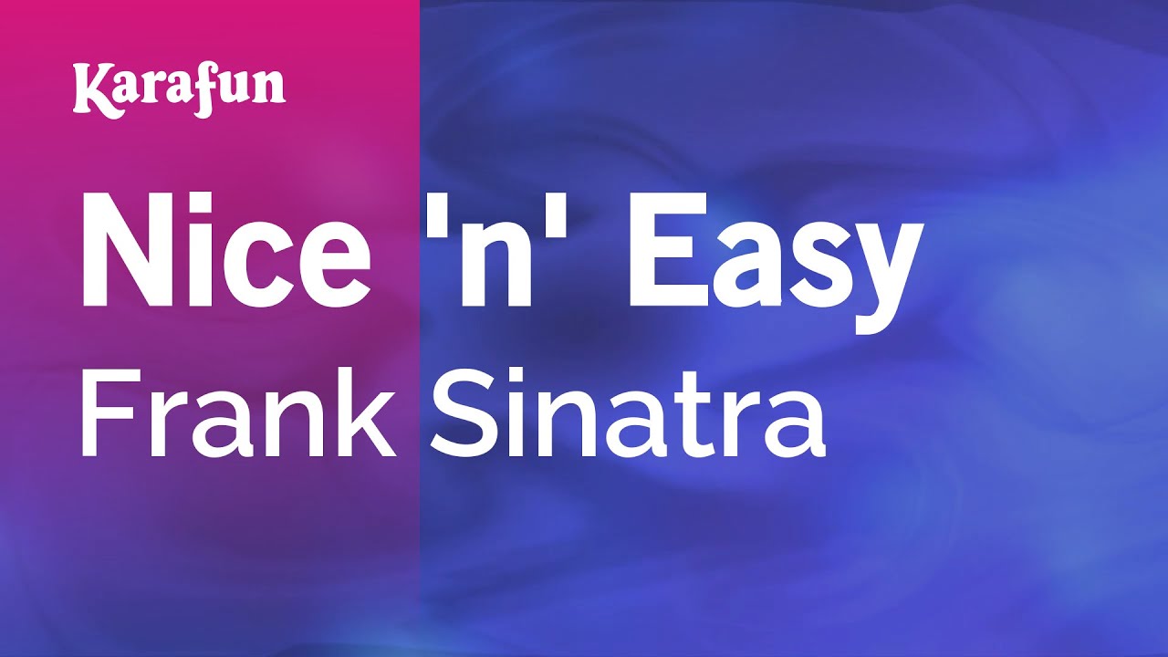 Nice 'n' Easy - Frank Sinatra | Karaoke Version | KaraFun