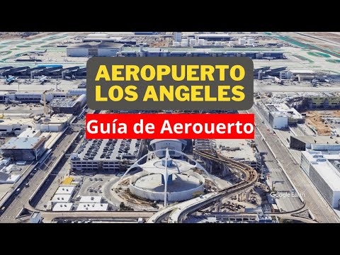 Guía del AEROPUERTO Internacional LOS ANGELES LAX