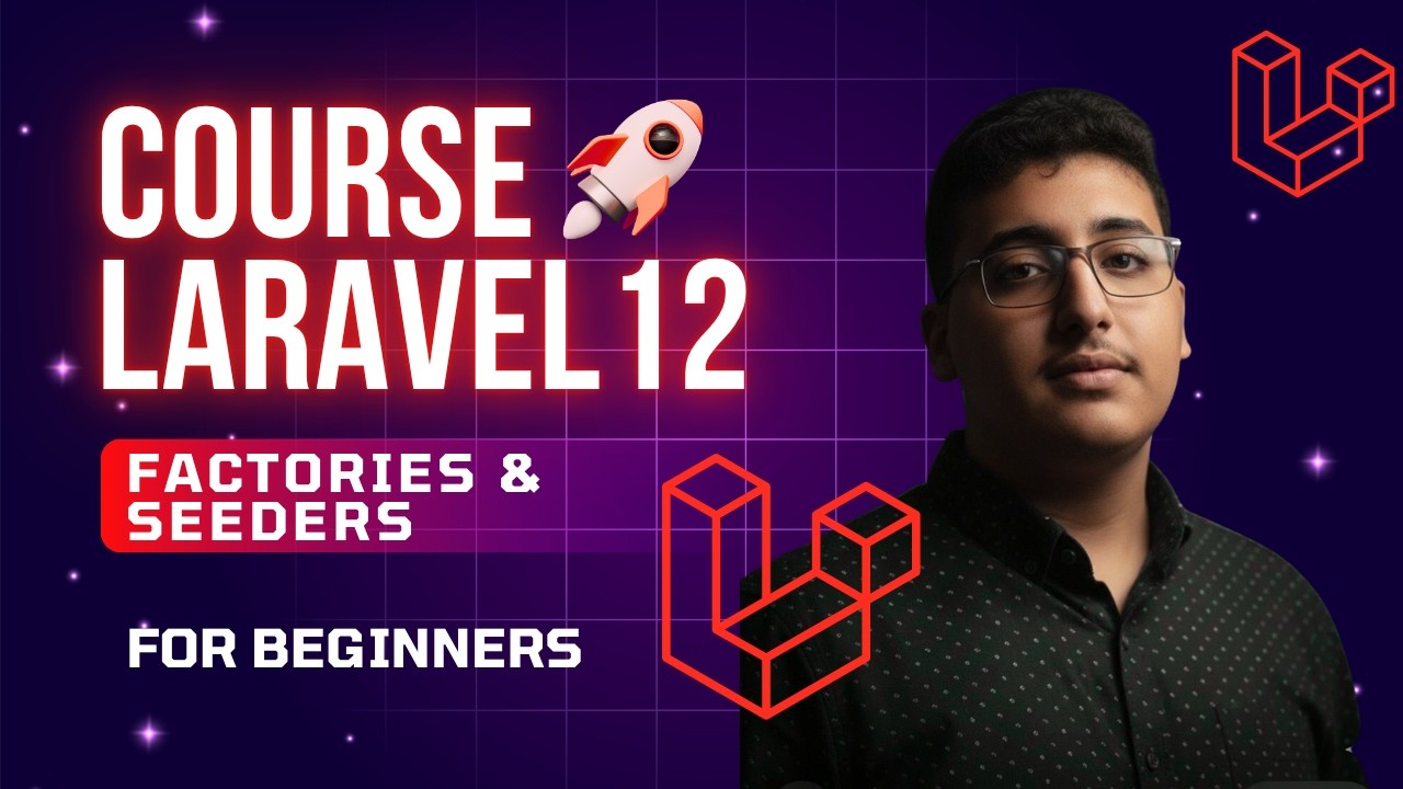 Factory and Seeders in Laravel 12