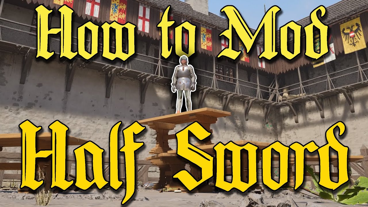 How to MOD Half Sword (and Make CUSTOM LOADOUTS)