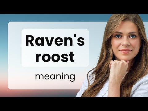Understanding the Phrase "Raven's Roost"