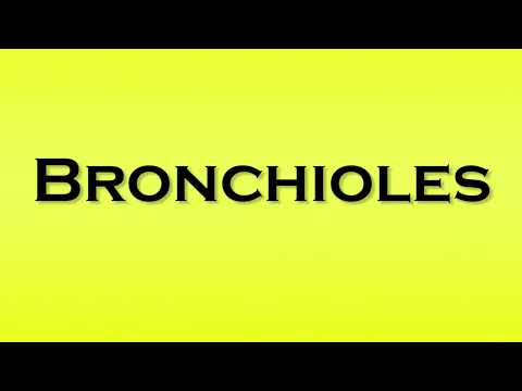 Pronunciation of Bronchioles