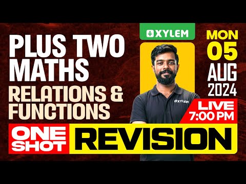 Plus Two Maths - Relations and Functions - One Shot Revision | Xylem Plus Two