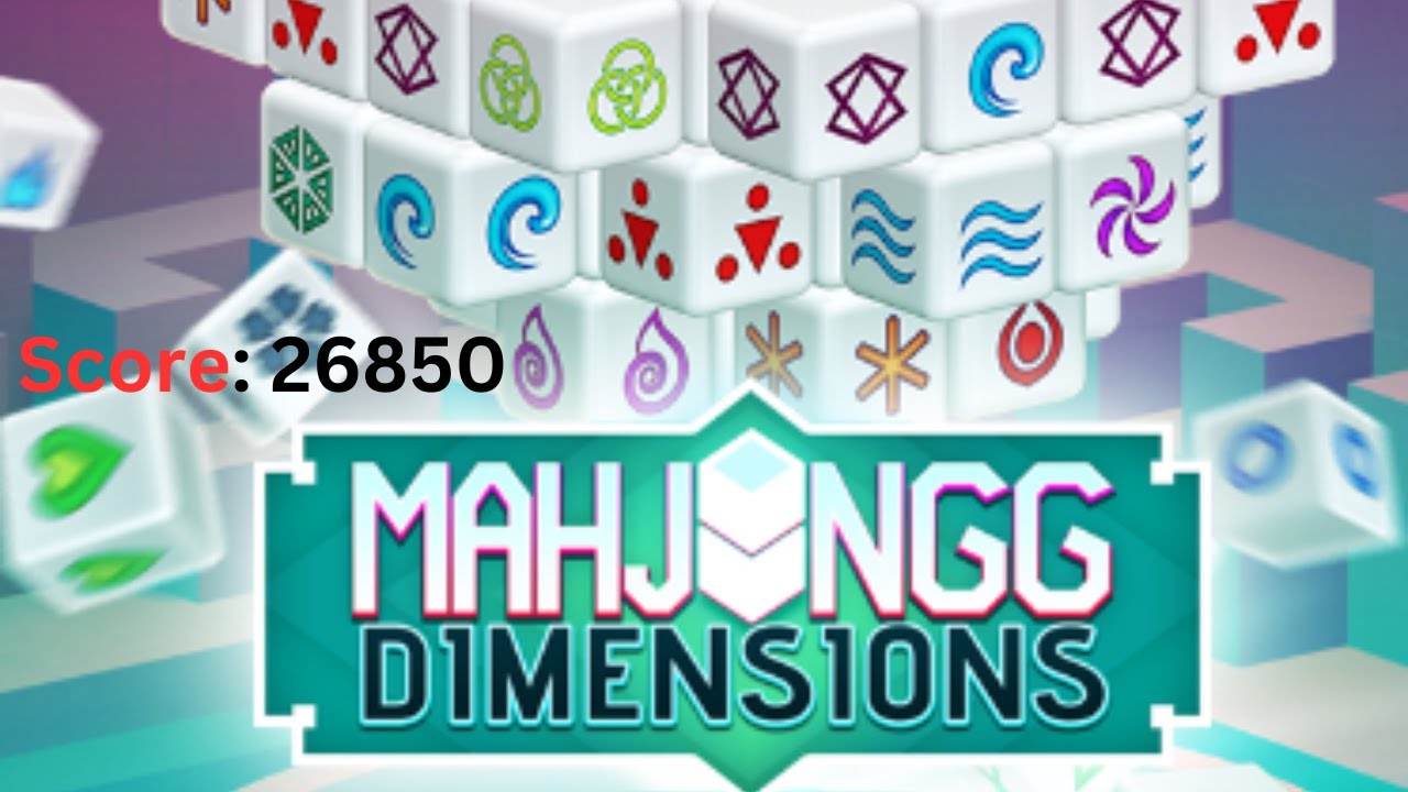 Mahjongg Dimensions | Score: 26850