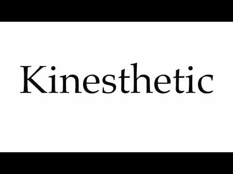 How to Pronounce Kinesthetic