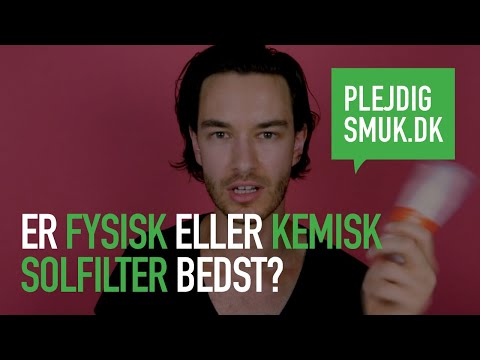 Er fysisk eller kemisk solfilter bedst?