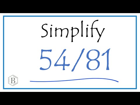 How to Simplify the Fraction 54/81