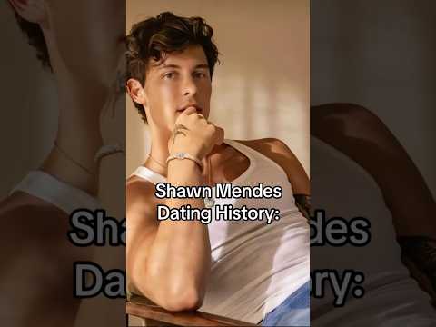 Shawn Mendes Dating History !