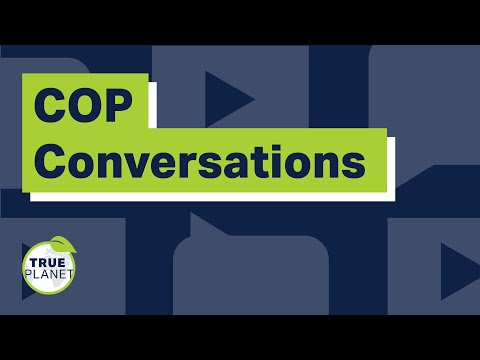 What do we need from COP26? 'COP Conversations' Series.