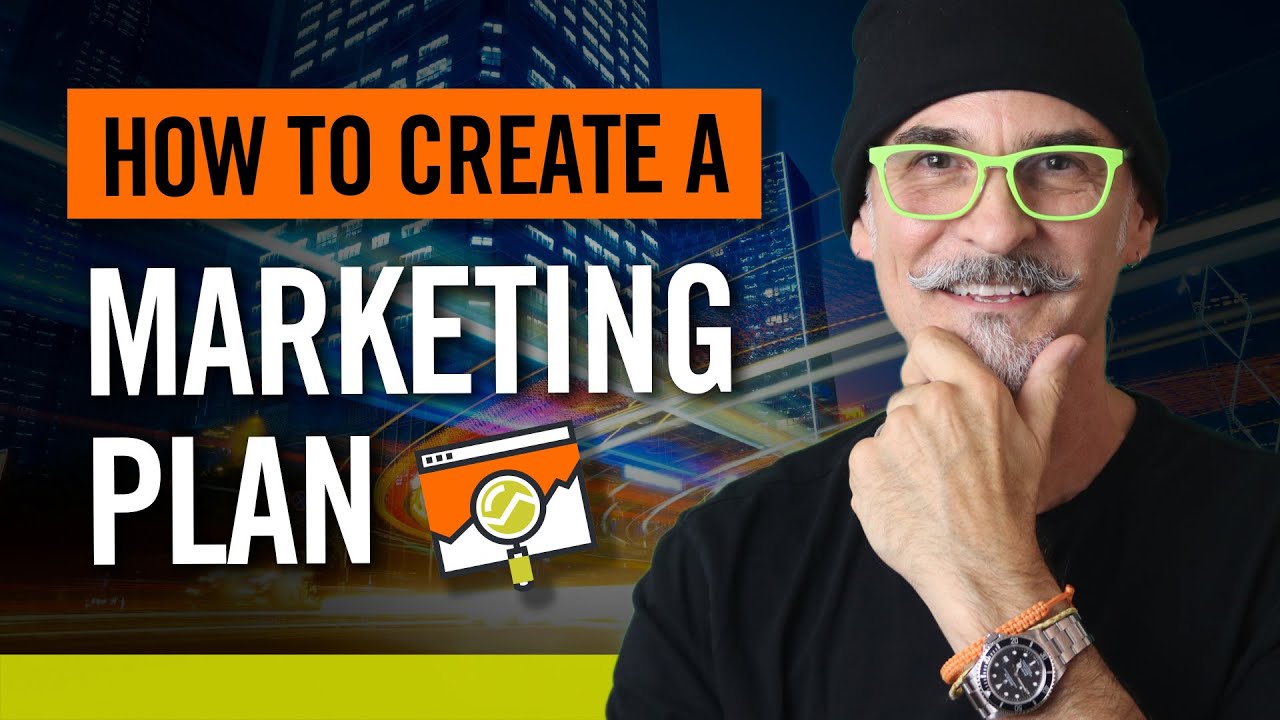 7 Steps To Creating a Marketing Plan - Step By Step