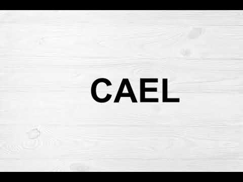 How To Pronounce Cael