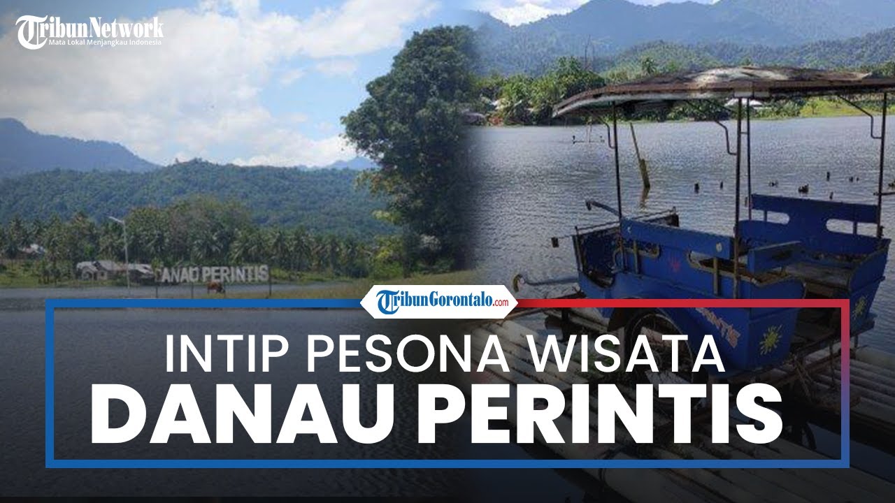 Intip Destinasi Wisata Favorit di Gorontalo, Danau Perintis Tawarkan ...