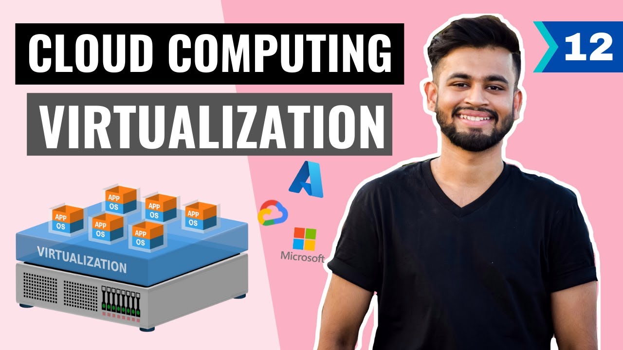 Cloud Computing Virtualization | Cloud Computing Tutorial | Lecture 12