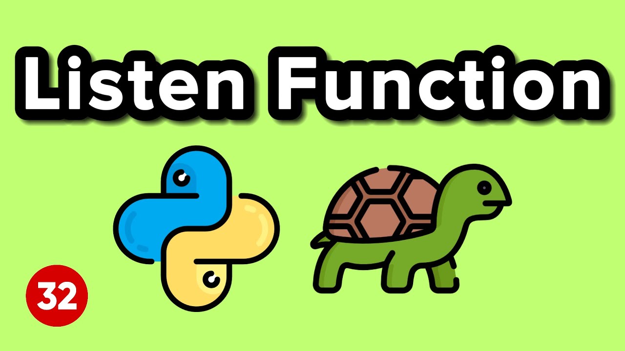Listen Function - Python Turtle Graphics Tutorial 32