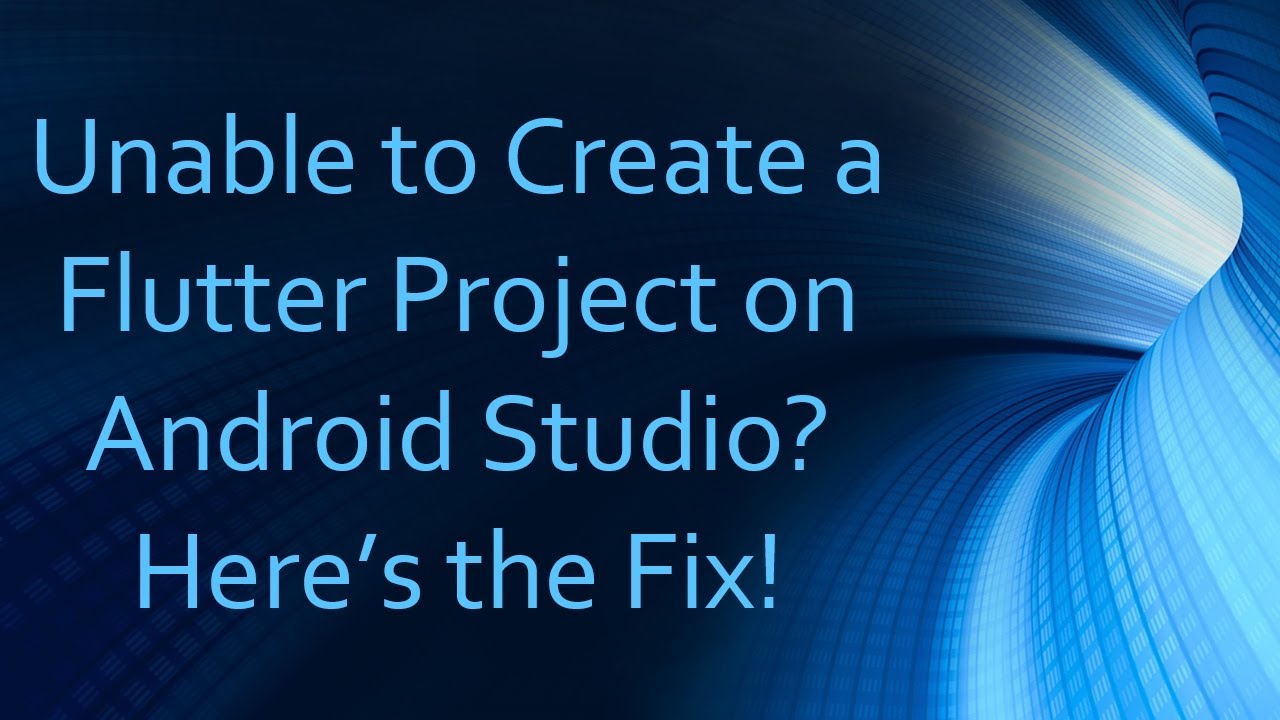 Unable to Create a Flutter Project on Android Studio? Here’s the Fix!