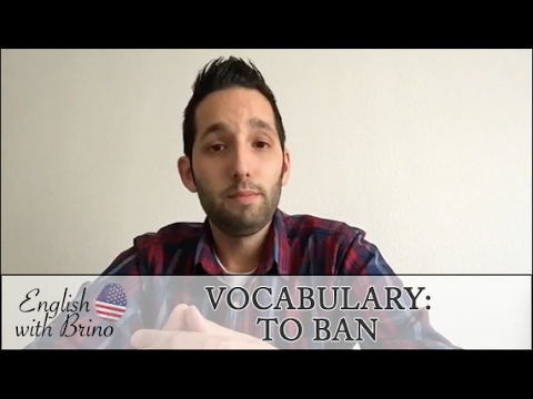 English Vocabulary: To Ban (referring to Donald Trump's Travel Ban)