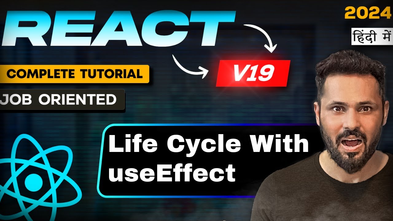 React JS 19 Tutorial in Hindi #30 Use Effect Hook for Life Cycle Methods in React