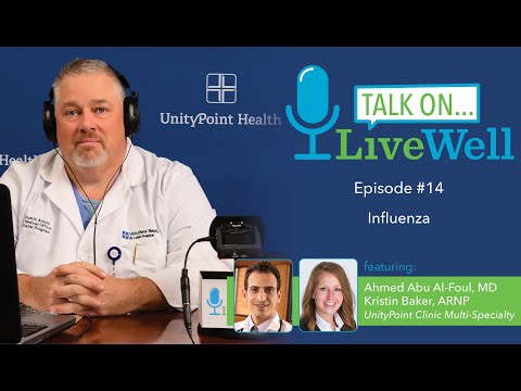 Ep. 14 - LiveWell Talk On...Influenza (Dr. Ahmed Abu Al-Foul and Kristin Baker, ARNP)