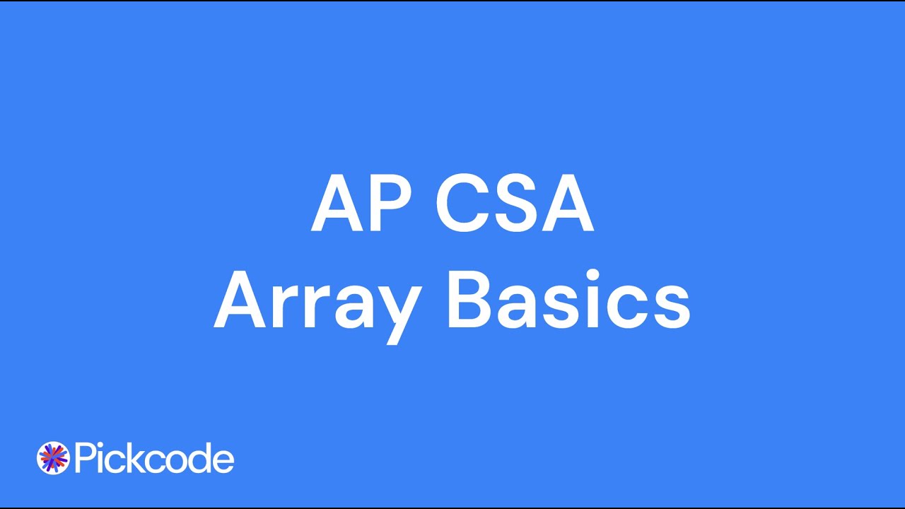 AP CSA Unit 4 Array Basics (2025-2026)