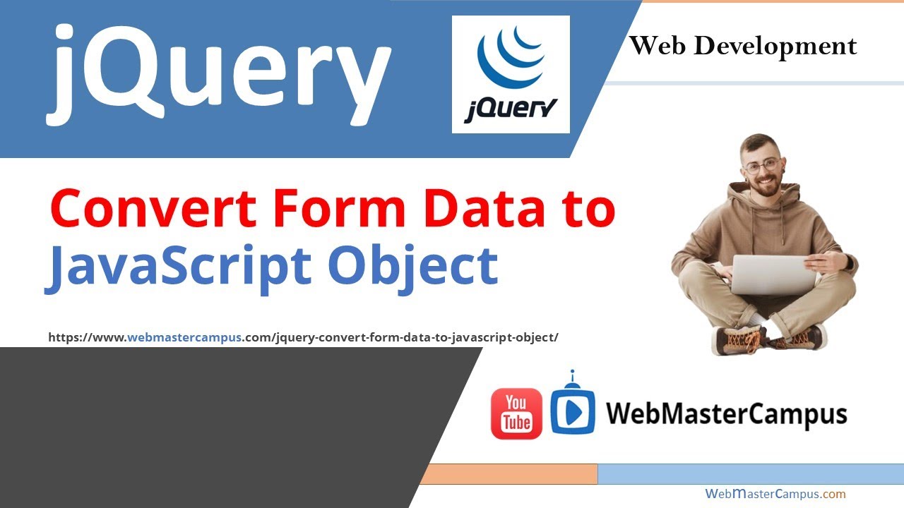 jQuery Convert Form Data to JavaScript Object - Form data with JavaScript