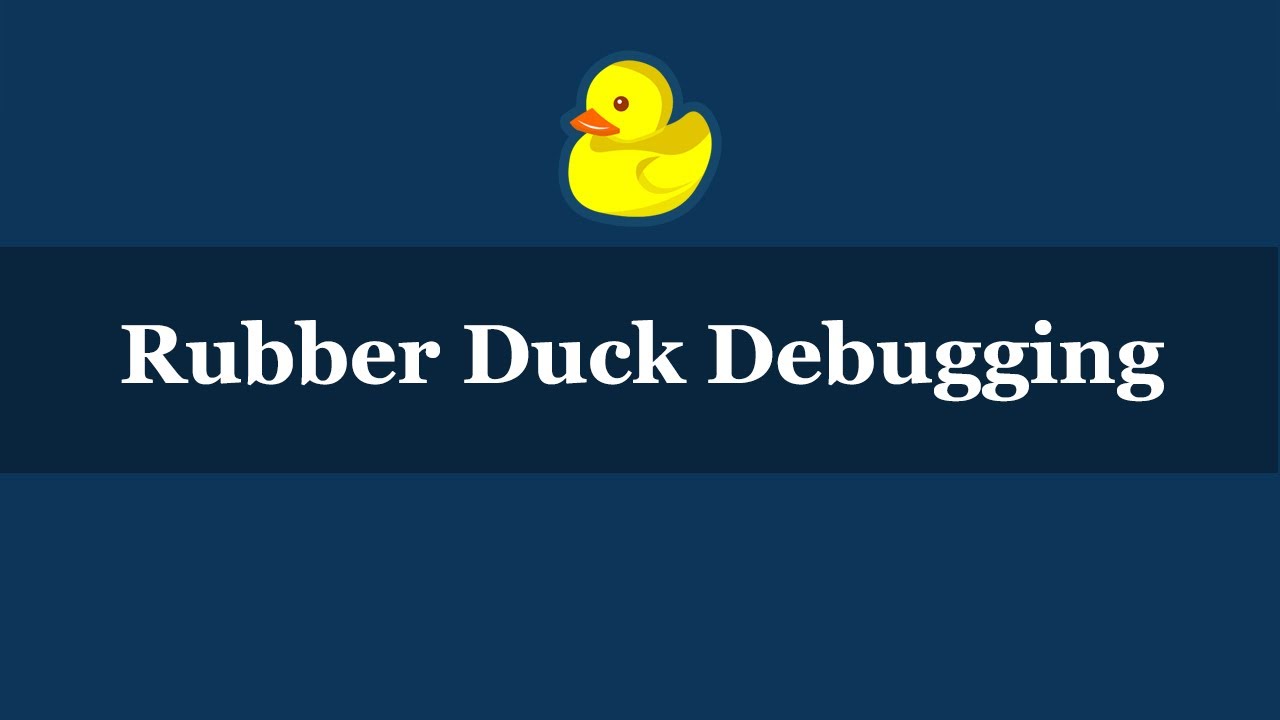 Rubber Duck Debugging: Improve Your Debugging Skills
