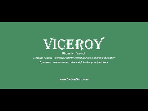 viceroy: Pronounce viceroy with Meaning, Phonetic, Synonyms and Sentence Examples