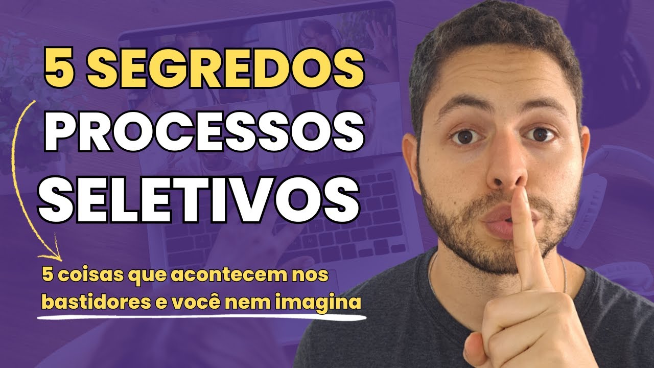 BASTIDORES DO RECRUTAMENTO - Descubra todos os segredos e tudo que acontece em um Processo Seletivo