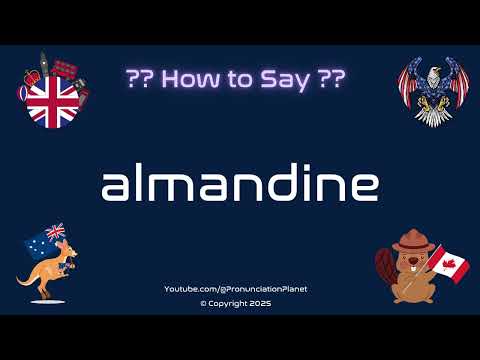 💎🔴 How to Pronounce almandine? (CORRECTLY) | Pronunciation Planet