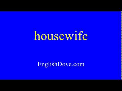 How to pronounce housewife in American English.