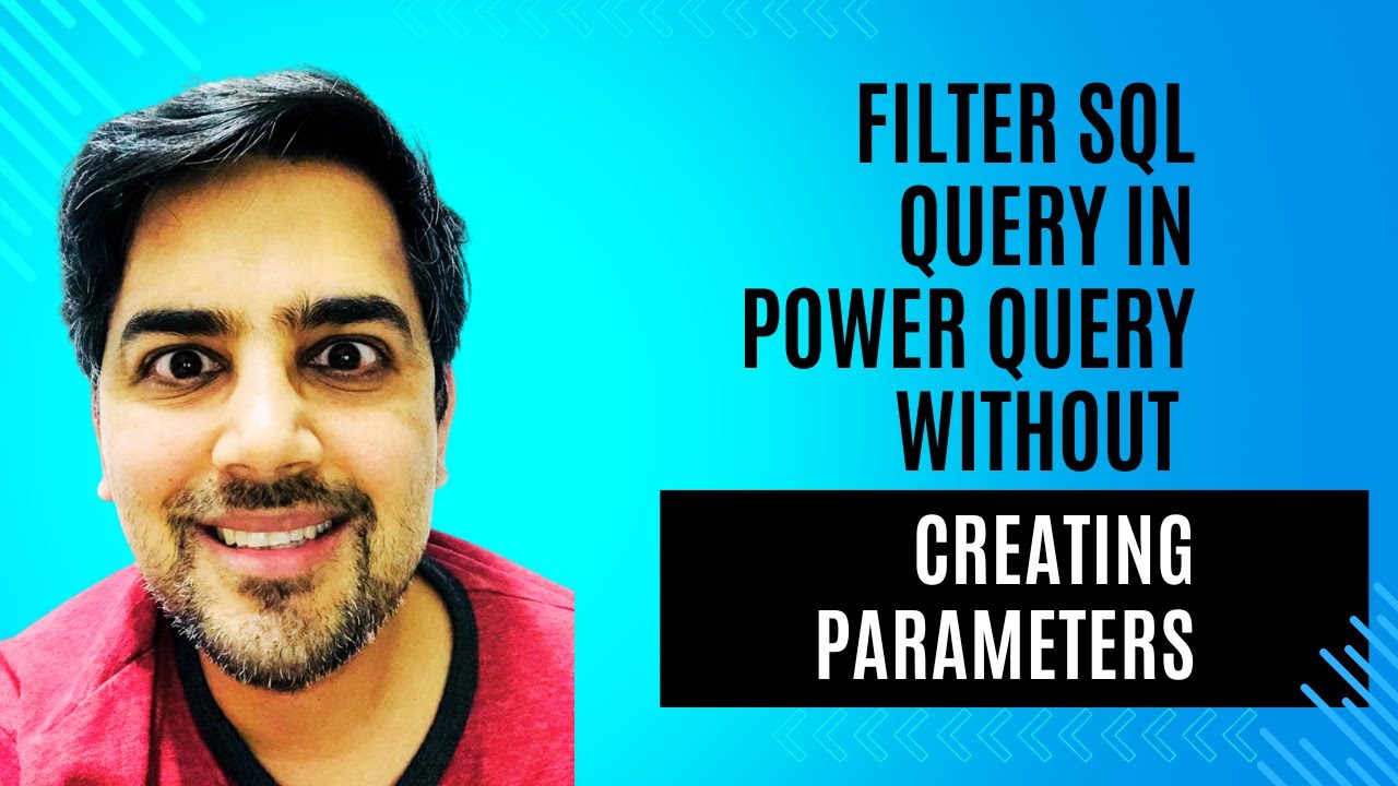 Filter SQL Query in Power Query Without Creating Parameters