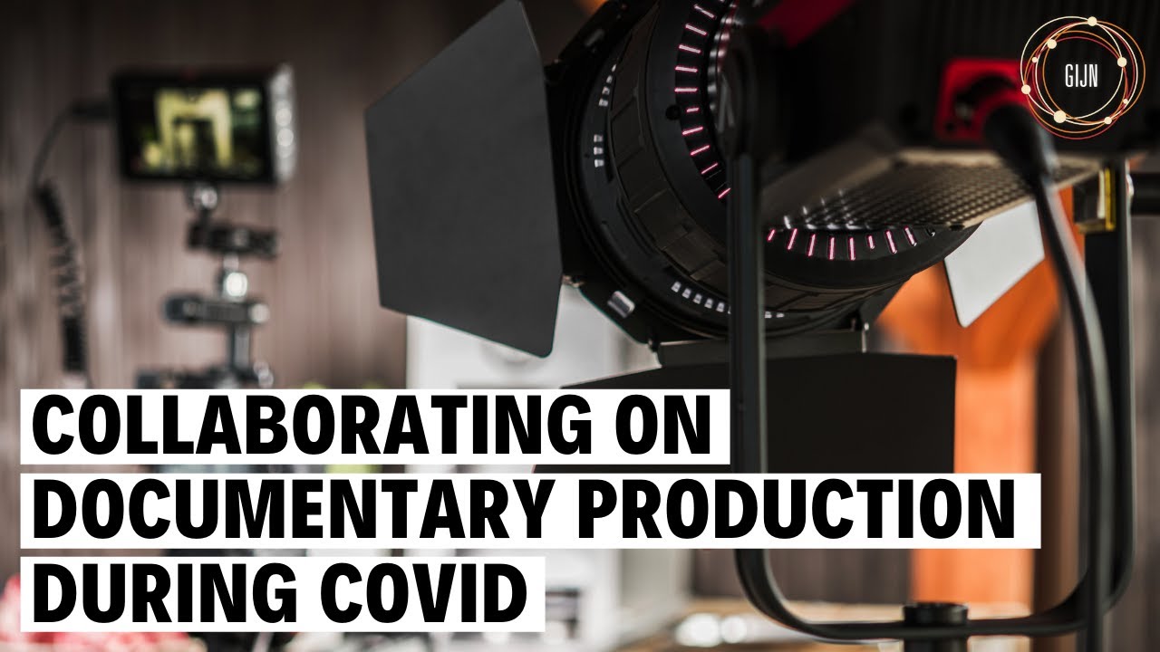 Collaborating on Documentary Production During COVID