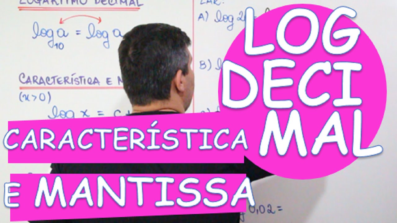 LOGARITHM: DECIMAL LOGARITHM (CHARACTERISTIC AND MANTISSA)