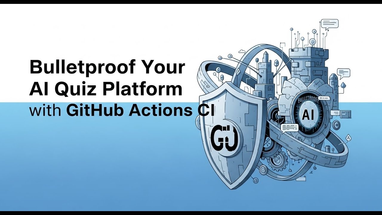 Bulletproof AI Quiz Platform with GitHub Actions CI | End-to-end DevOps Automation