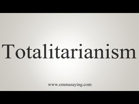 How To Say Totalitarianism