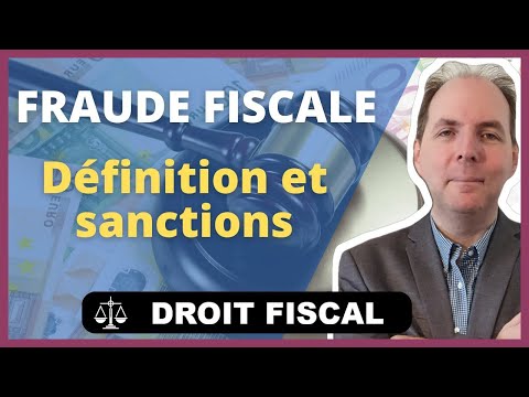 Fraude fiscale : définition, procédure et sanctions