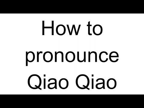 How to Pronounce Qiao Qiao (Chinese)