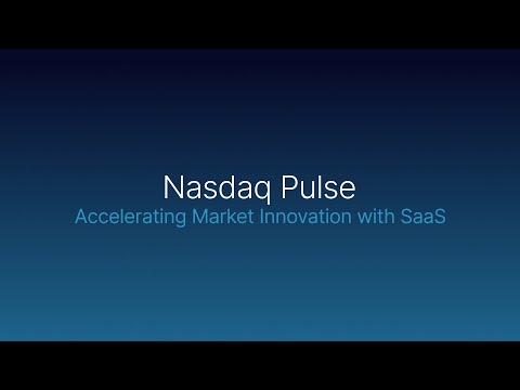 Nasdaq Pulse: Accelerating Market Innovation with SaaS
