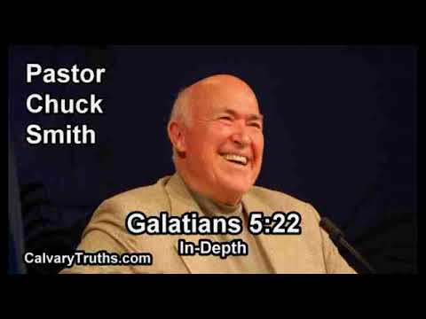 Galatians 5:22 - In Depth - Pastor Chuck Smith - Bible Studies