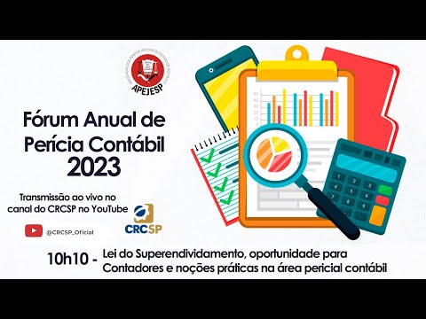 Fórum Anual de Perícia Contábil 2023 - Lei do Superendividamento, oportunidade para Contadores