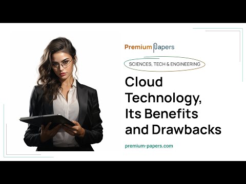 Cloud Technology, Its Benefits and Drawbacks - Essay Example