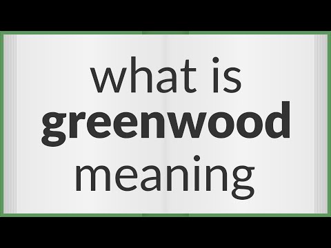 Greenwood | meaning of Greenwood